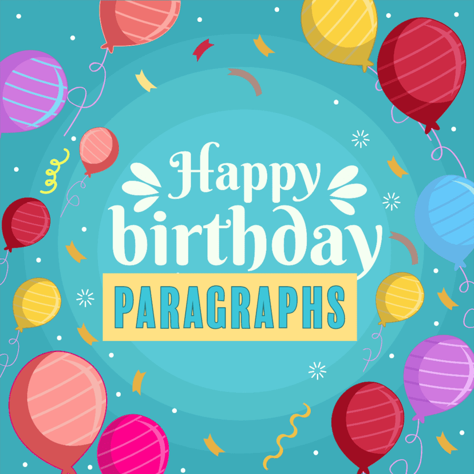 77 Happy Birthday Paragraphs Provide The Icing On The Cake