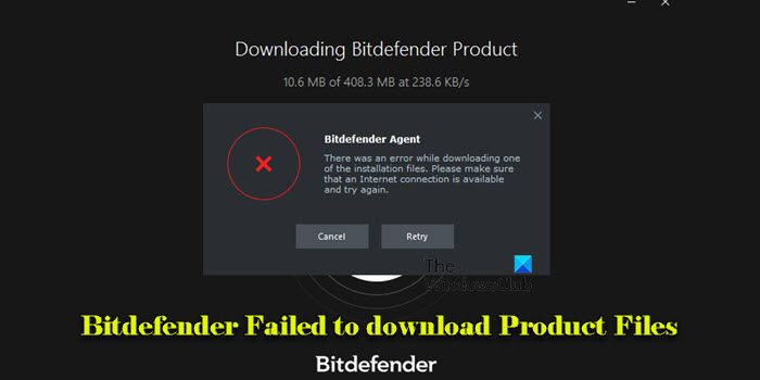 Bitdefender no ha podido descargar los archivos de producto en Windows ...