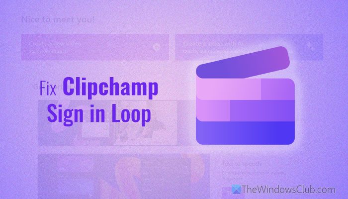 Solucionar el error del bucle de inicio de sesión de Clipchamp en ...
